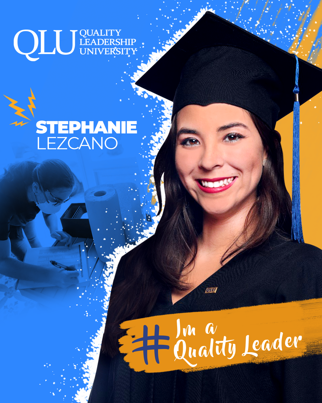 Stephanie Lezcano #ImAQualityLeader